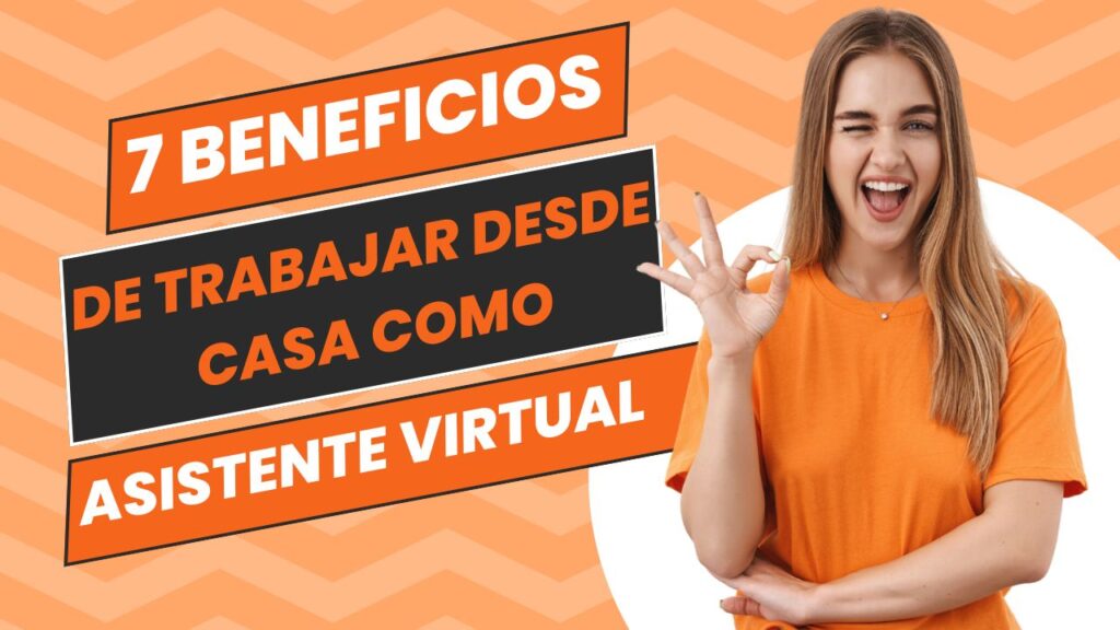 7 Beneficios de Emprender desde casa como Asistente Virtual | Lic. JOSE ...